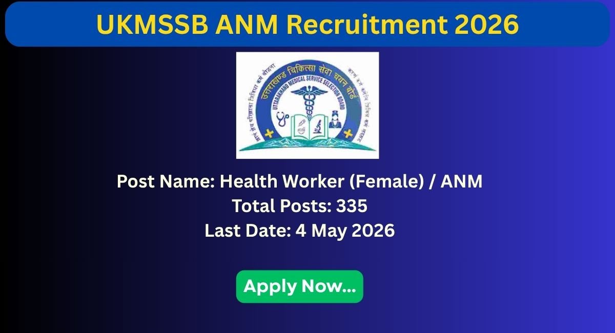 UKMSSB ANM Recruitment 2026 - Apply Online for 335 Health Worker ...