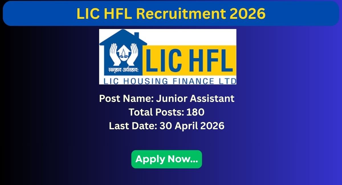 LIC HFL Recruitment 2026 - Apply Online for 180 Junior Assistant Posts ...